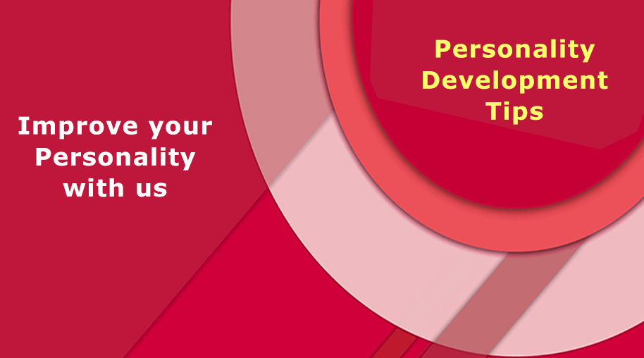 Personality Development Tips Personality Development Tips