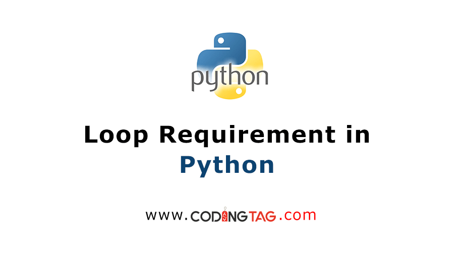 Loop Requirement In Python Loop How Works Loop In Python